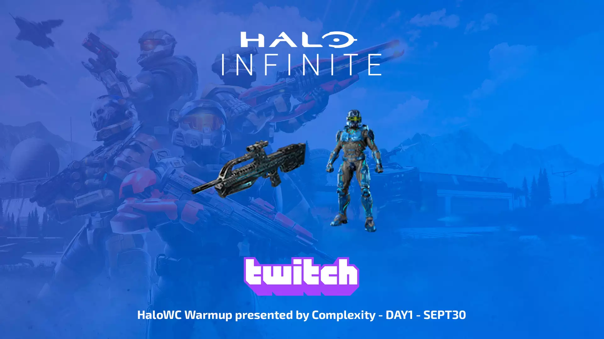 Twitch Drops Warmup presented by Complexity DAY1 SEPT30 Halo Infinite