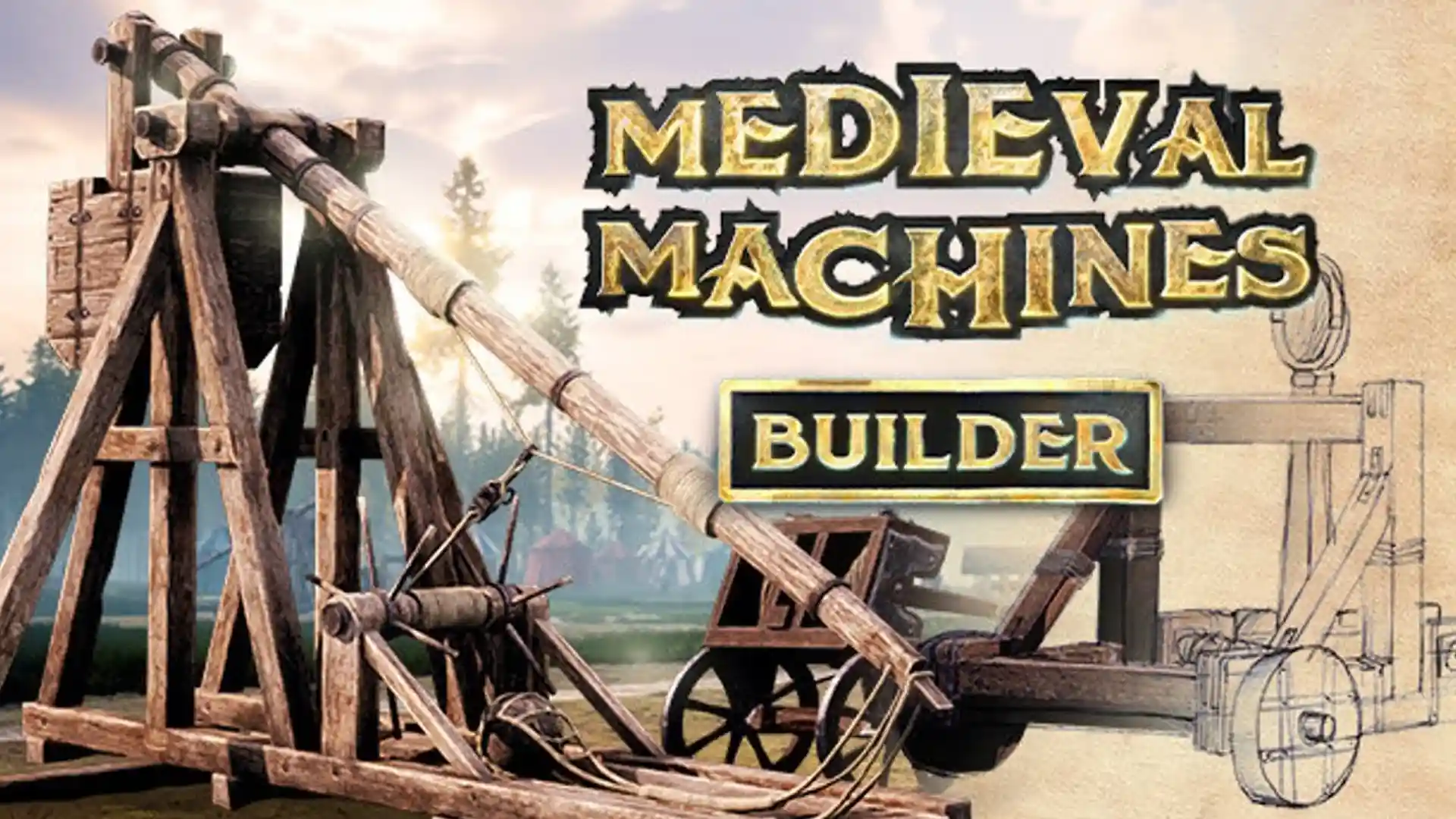 Medieval Machines Builder: строй и покоряй средневековье
