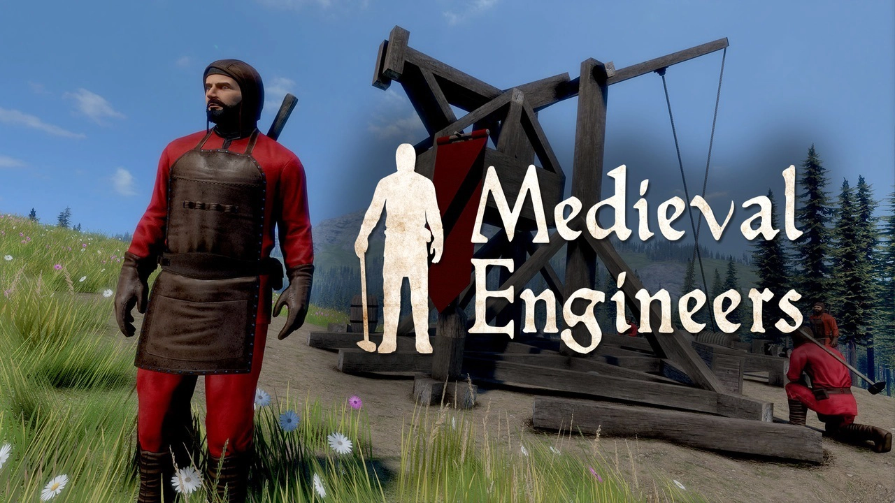 Medieval Engineers: строим, ломаем, веселимся