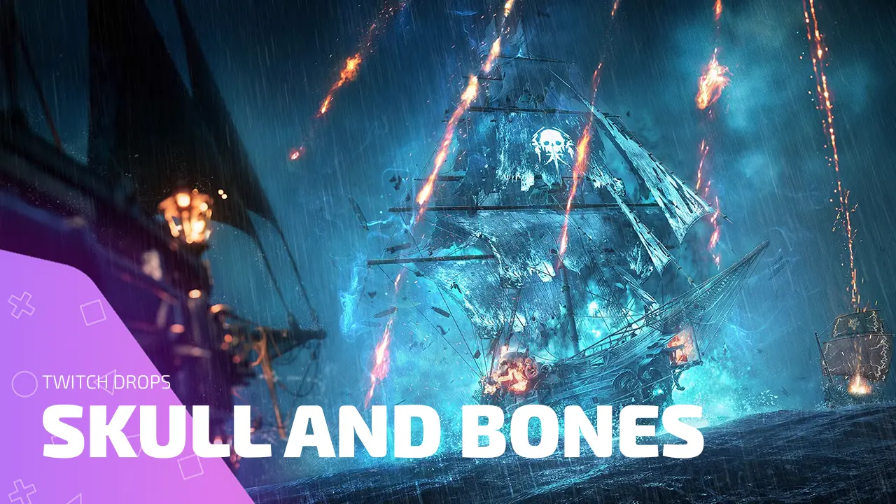 Twitch Drops Skull and Bones вся история раздач
